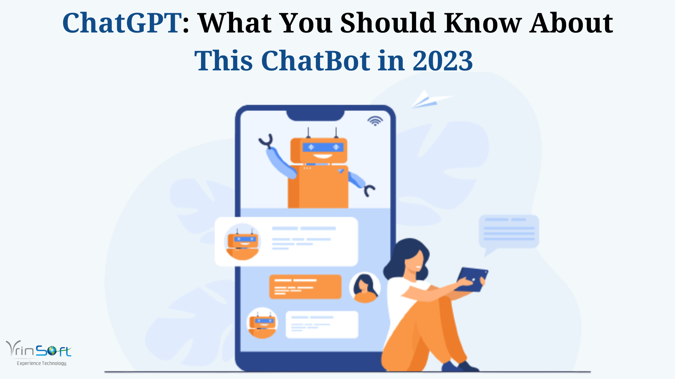 ChatGPT: What You Should Know About This ChatBot in 2023
