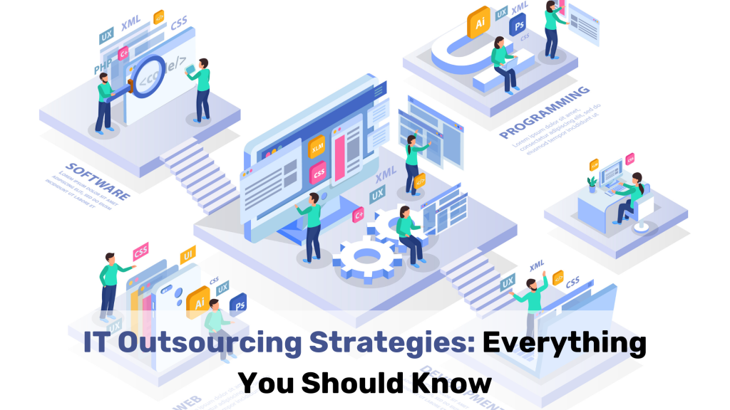 How to Build an Effective IT Outsourcing Business Strategy in 2025?