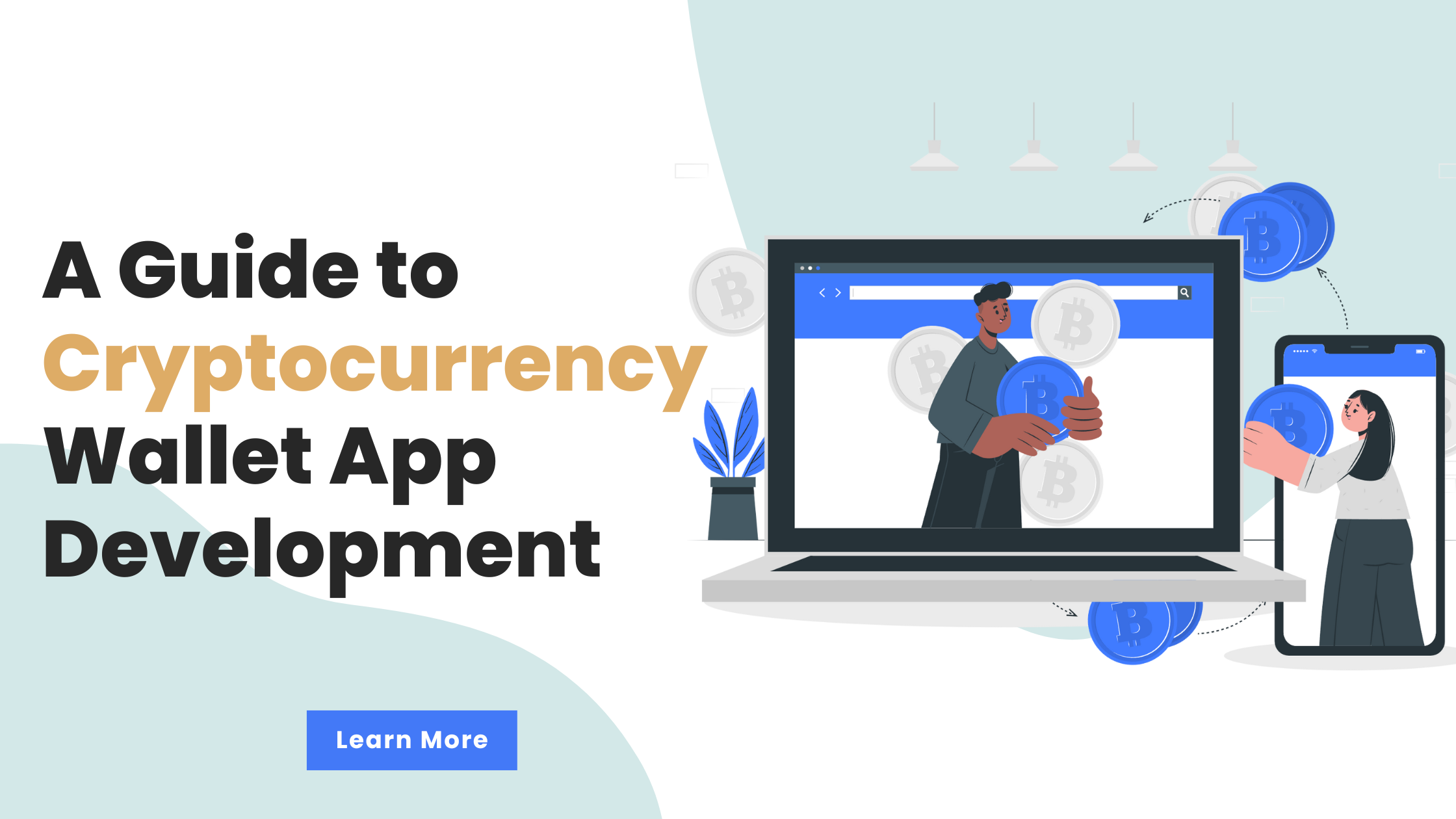 Safe and Secure: The Complete Guide to Cryptocurrency Wallet App Development