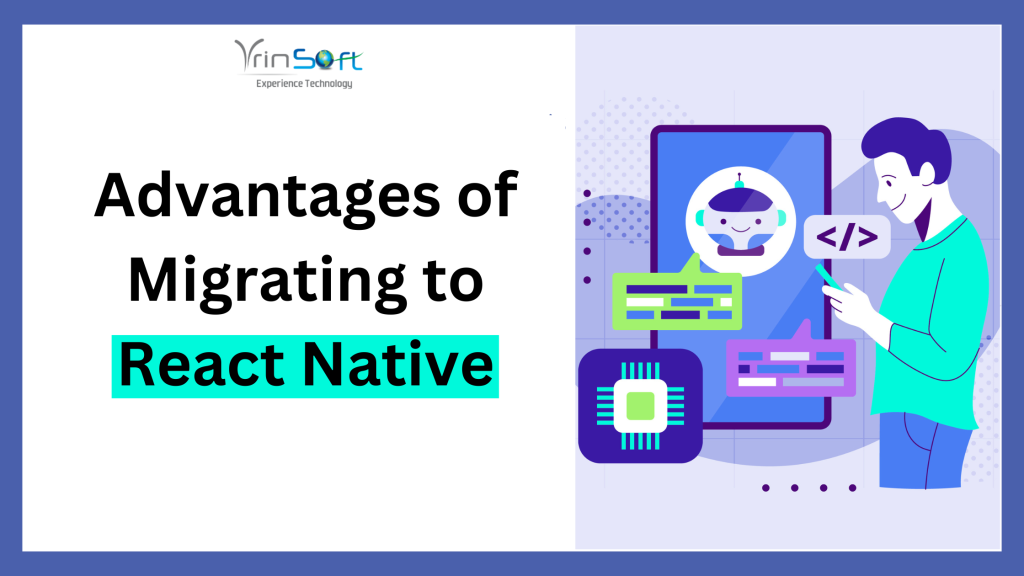 Benefits of Migrating your Business to React Native