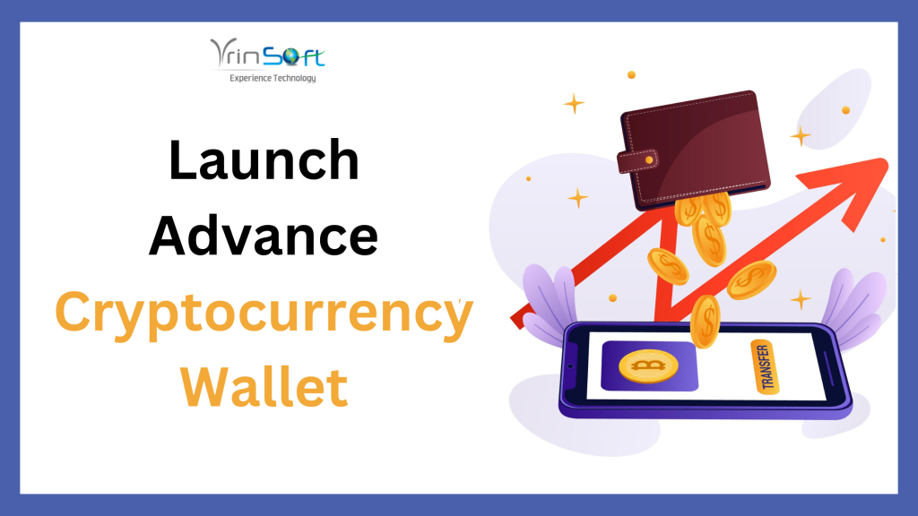 Guide on How to Launch an Advanced Cryptocurrency Wallet