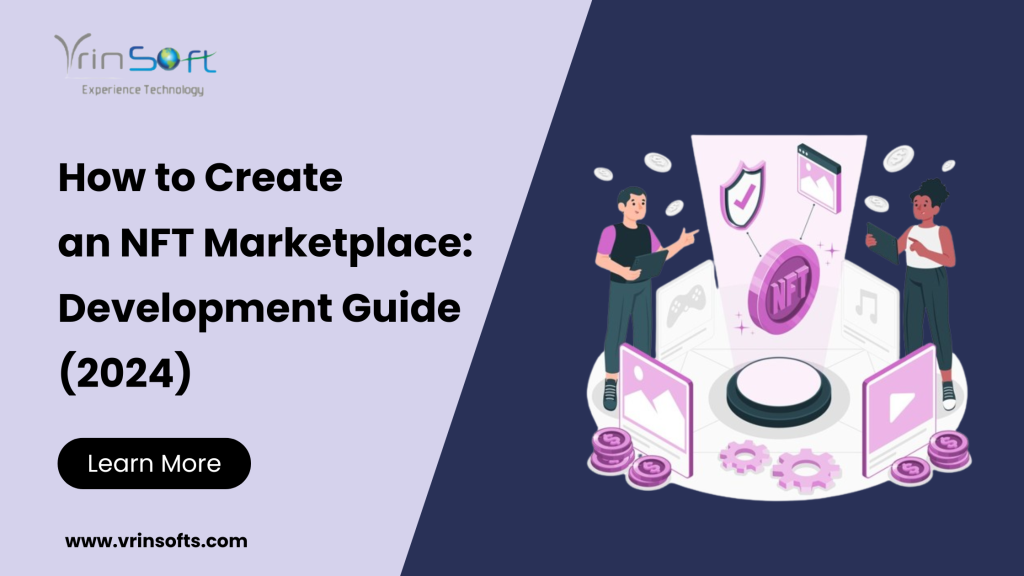 How to Create an NFT Marketplace: A Development Guide (2024)