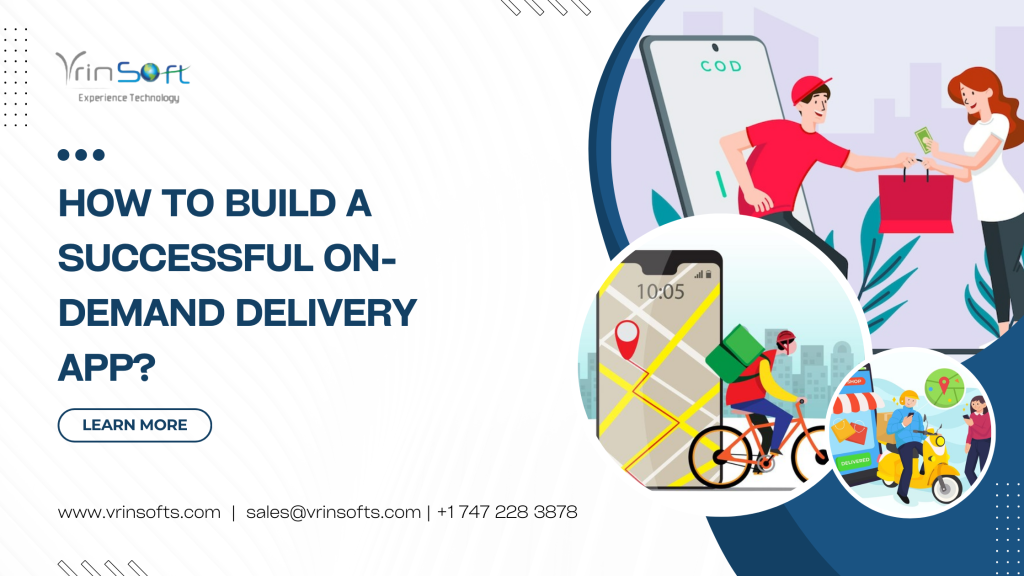 How to Build a Successful On-demand Delivery App?