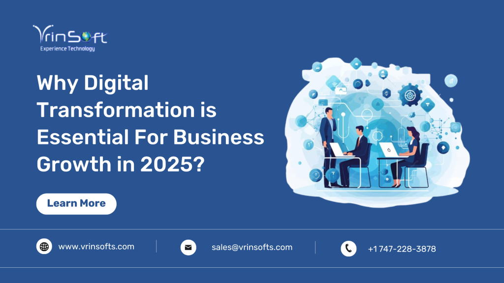 Why Digital Transformation is Essential For Business Growth?